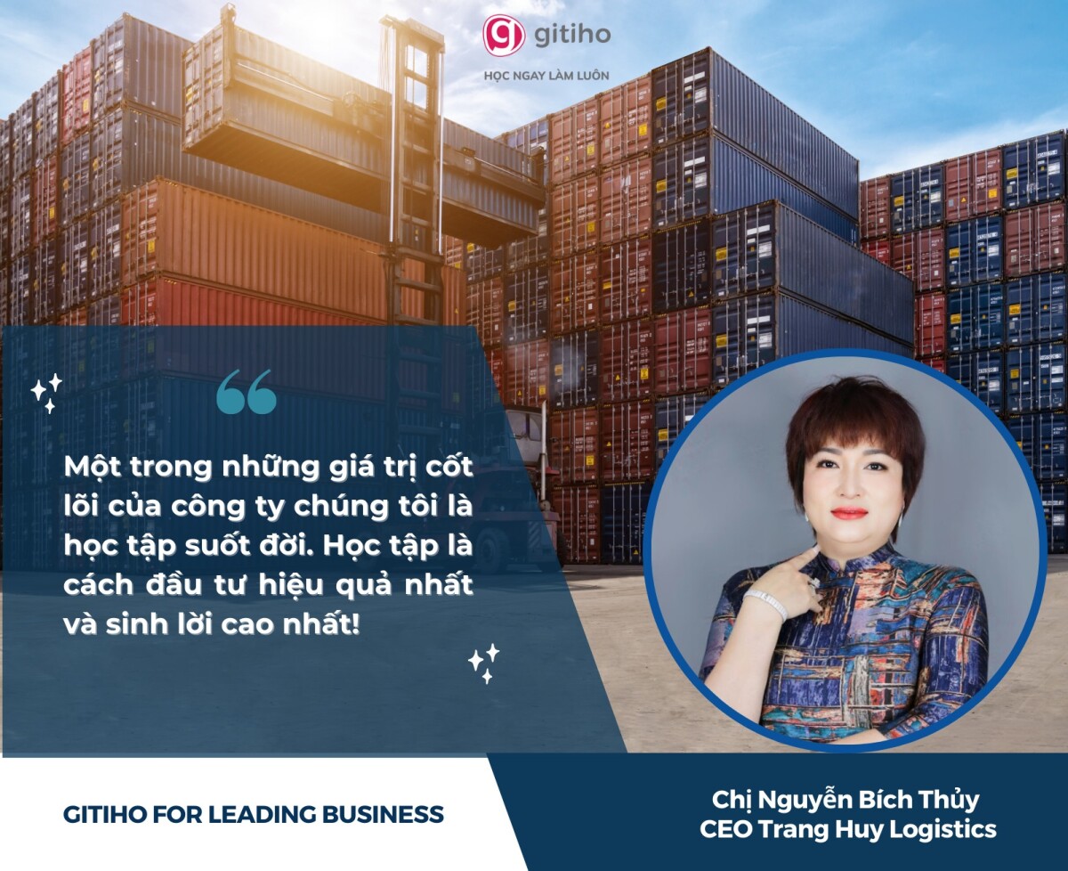 Chú trọng phát triển con người - Trang Huy Logistics tin tưởng lựa chọn giải pháp Gitiho