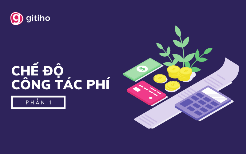 Công tác phí là gì? Chế độ công tác phí theo Thông tư 40 (Phần 1)