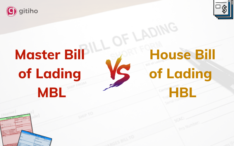 Tìm hiểu về Master Bill of Lading (MBL) và House Bill of Lading (HBL)