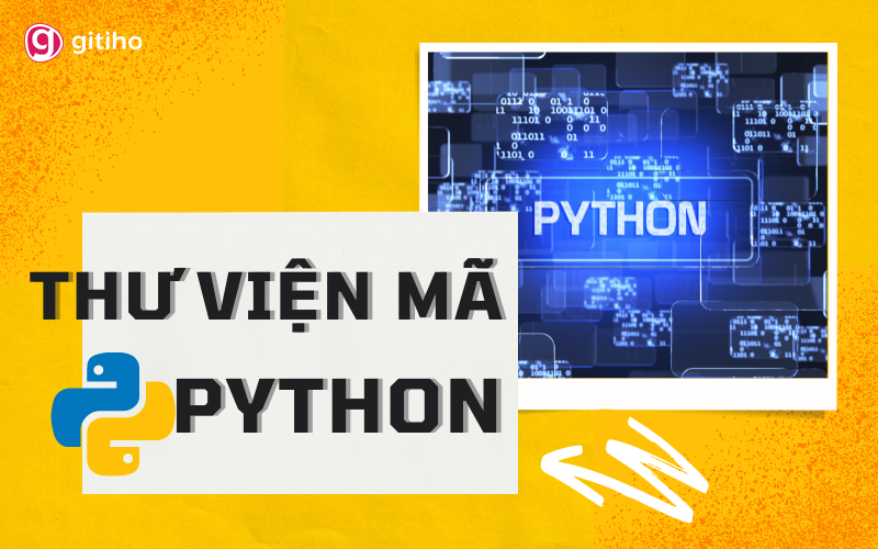 Thư viện mã Python hữu ích cho bạn sử dụng hàng ngày (phần 1)
