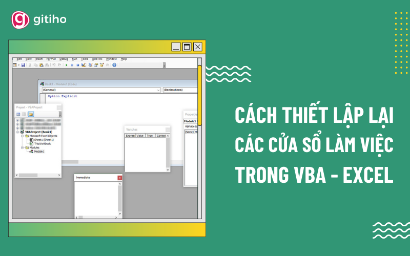 Hướng dẫn cách thiết lập lại các cửa sổ làm việc VBA