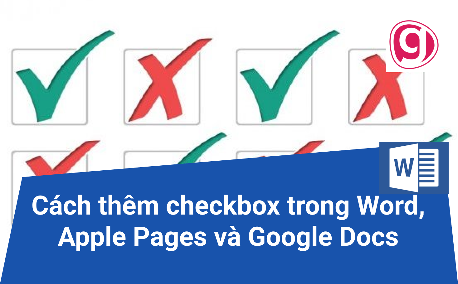 Cách thêm checkbox (đánh dấu tích) trong Word, Apple Pages, Google Docs