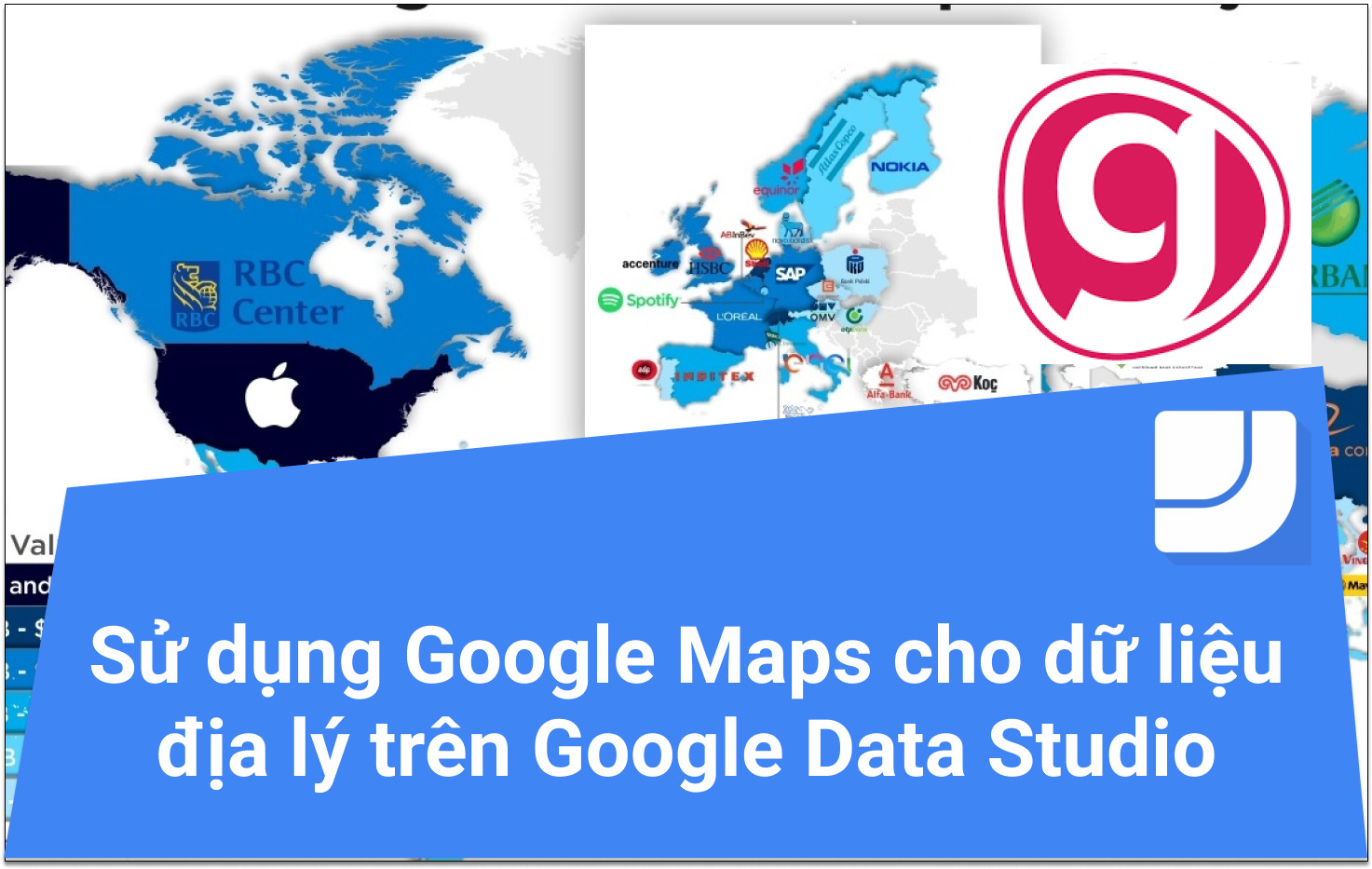 Cách sử dụng Google Maps để hiểu rõ dữ liệu địa lý Google Data Studio