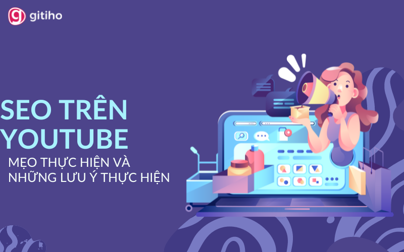 SEO trên Youtube: Mẹo tối ưu hóa tìm kiếm trên Youtube