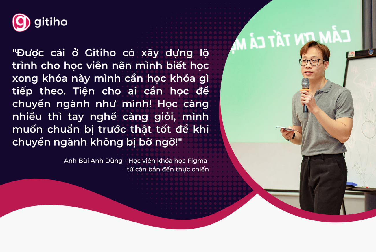 Lộ trình học ở Gitiho rất tiện cho những người chuyển ngành như mình