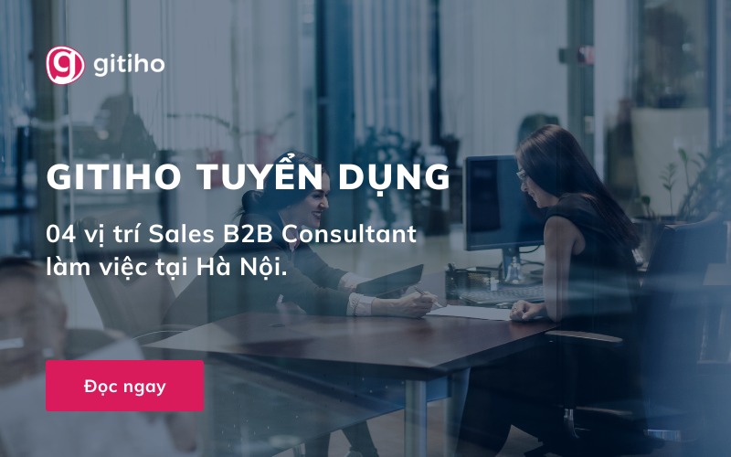 Gitiho Vietnam tuyển dụng Sales B2B Consultant