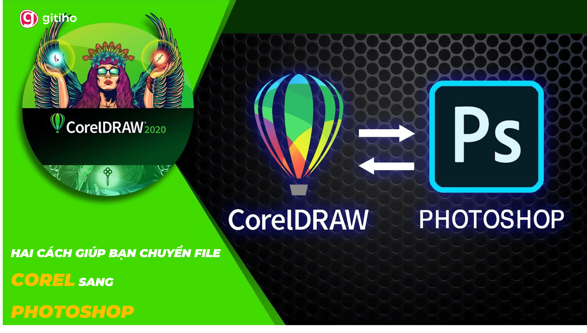 HAI CÁCH GIÚP BẠN CHUYỂN FILE COREL SANG PHOTOSHOP