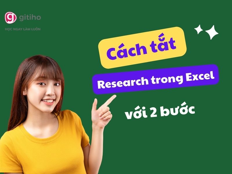 Hướng dẫn cách tắt research trong Excel chi tiết, đơn giản nhất