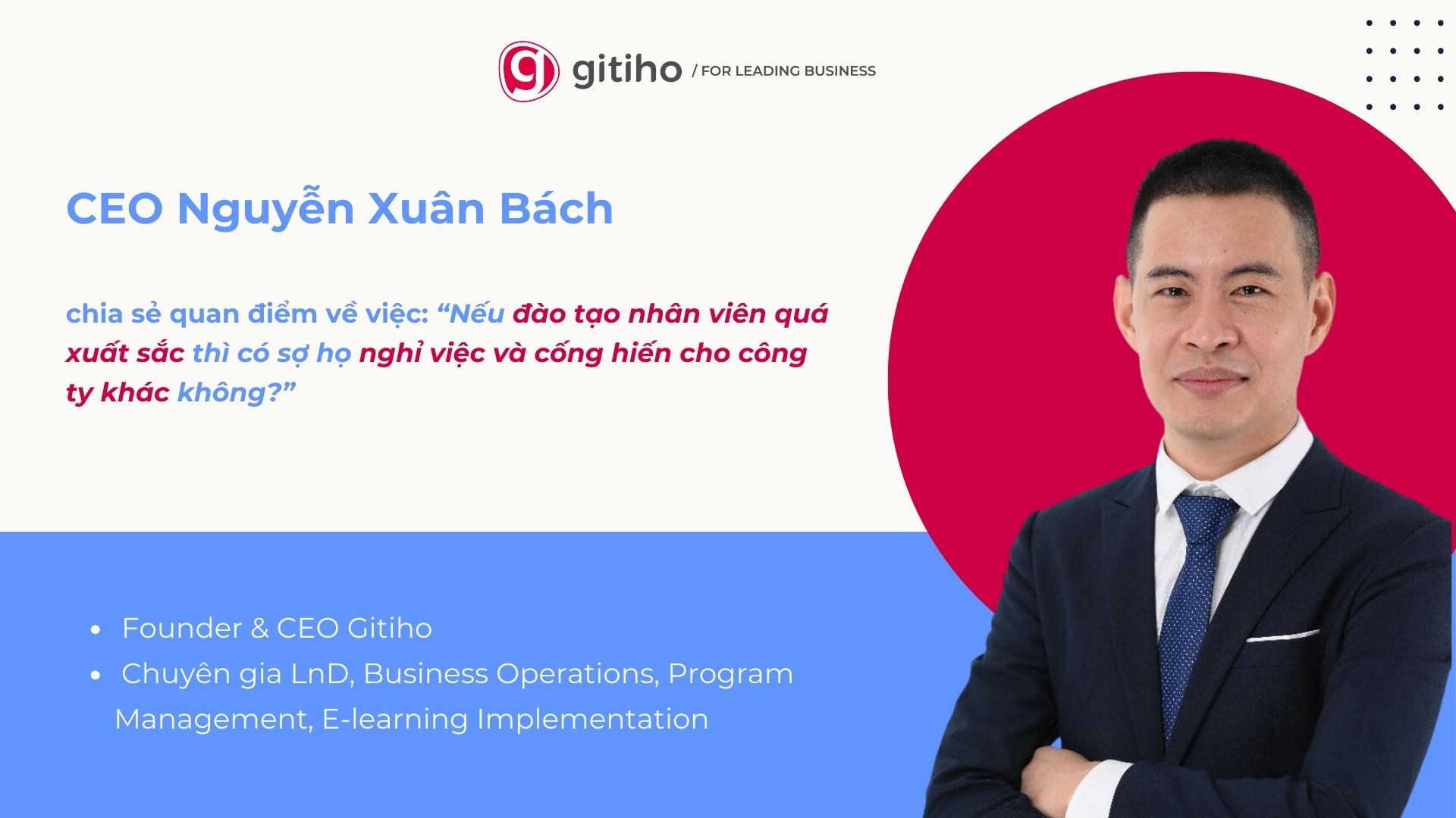 Nếu công ty đào tạo nhân viên quá xuất sắc thì có sợ họ nghỉ việc làm ...