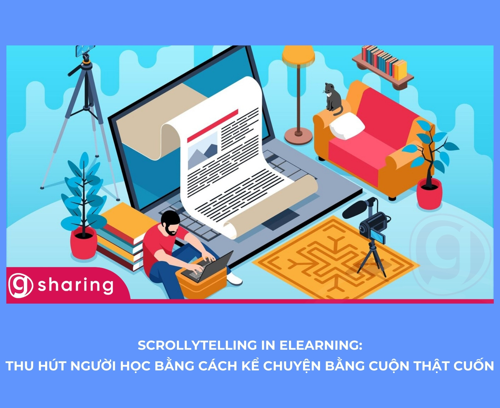 Scrollytelling: Thu hút người học bằng cách kể chuyện bằng cuộn thật cuốn