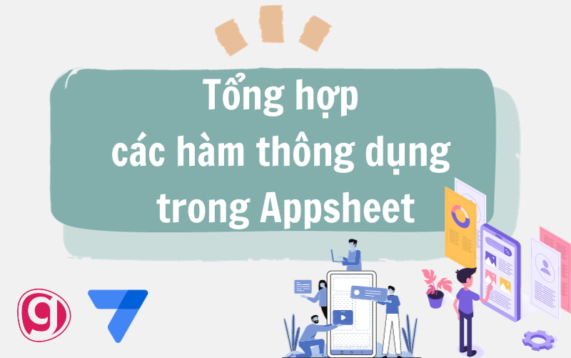 Hướng dẫn sử dụng các hàm thông dụng trong Appsheet
