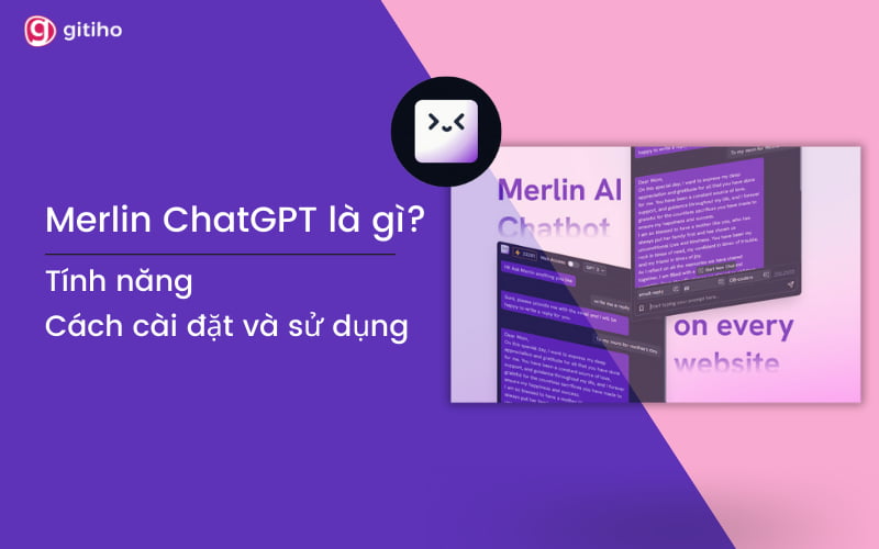 Merlin ChatGPT là gì? Hướng dẫn cài đặt và sử dụng chi tiết